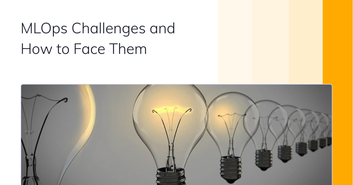 MLOps Challenges and How to Face Them - neptune.ai